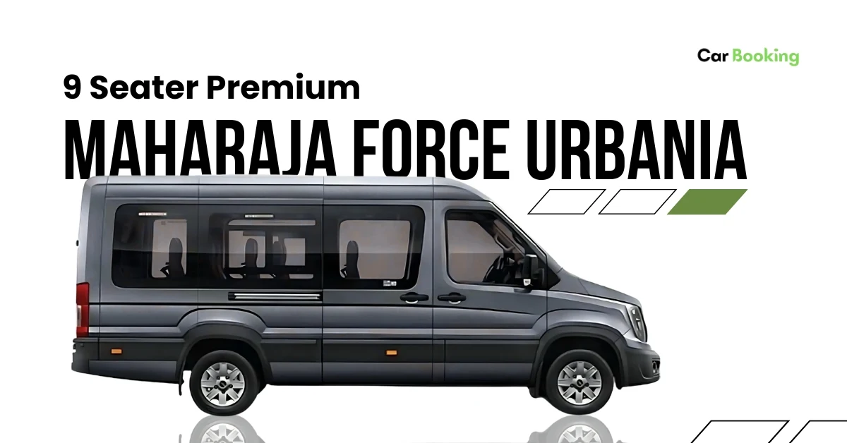 9 Seater Premium Maharaja Force Urbania Hire | Luxury Van Rental India