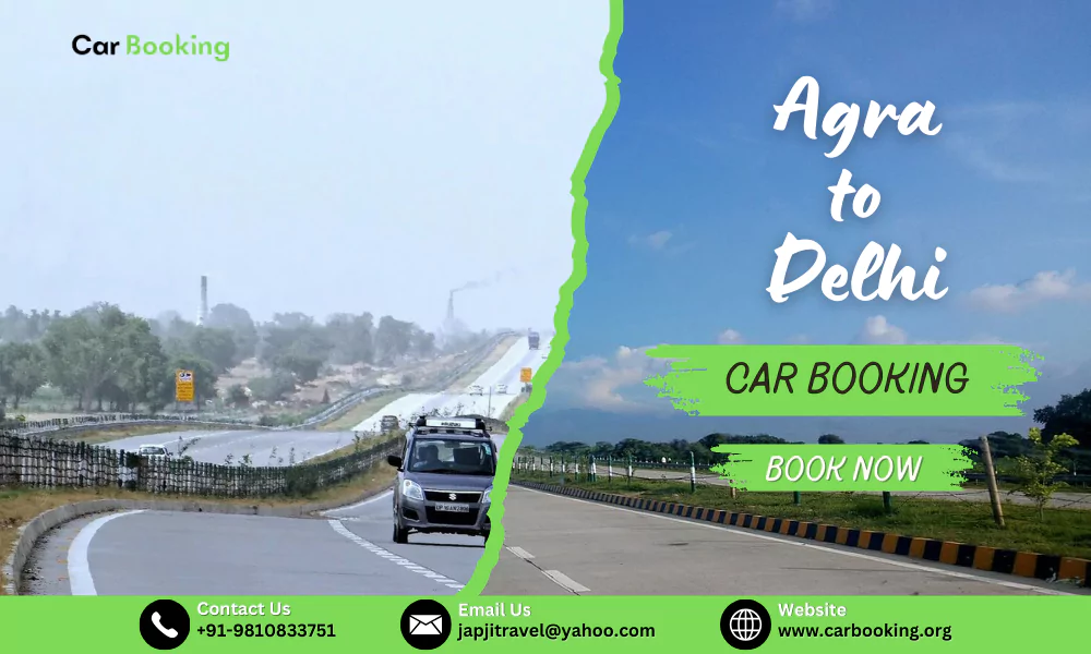 Car Booking for Agra to Delhi: Taxi Hire One Way and Round Trip